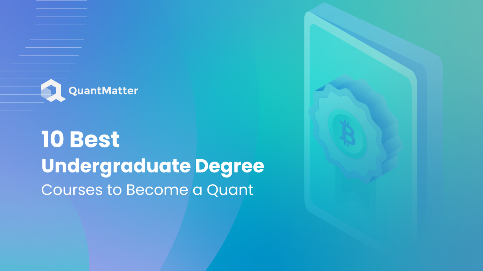 10 Best Undergraduate Degree Courses to Become a Quant - Quant Matter