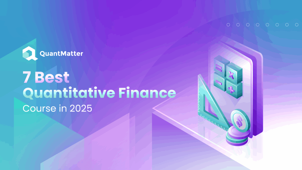 7 Best Quantitative Finance Courses to Know in 2026 - Quant Matter